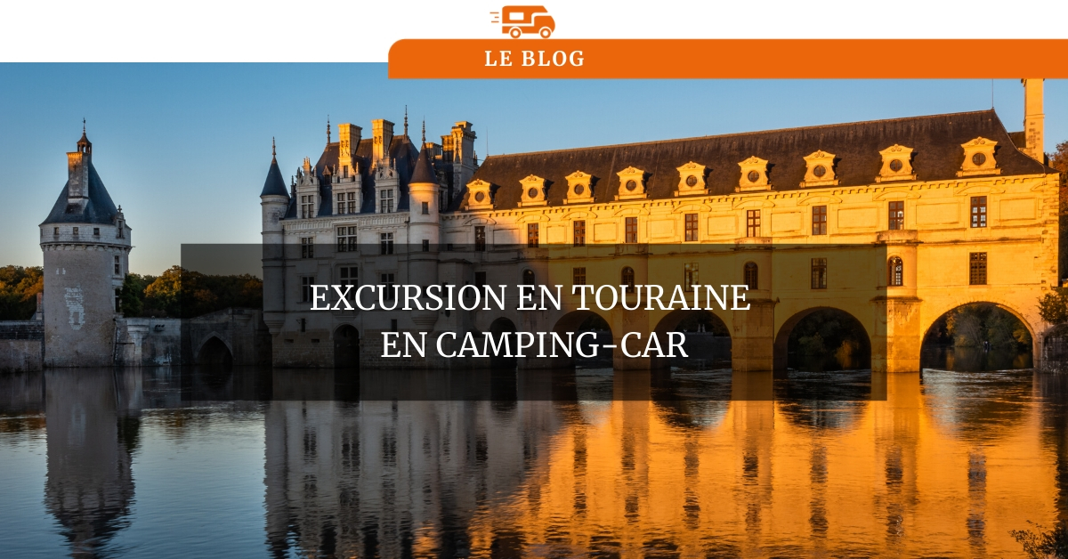 Excursion en Touraine en camping-car